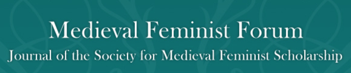CFP for special issue of Medieval Feminist Forum: Women’s Arts of the ...